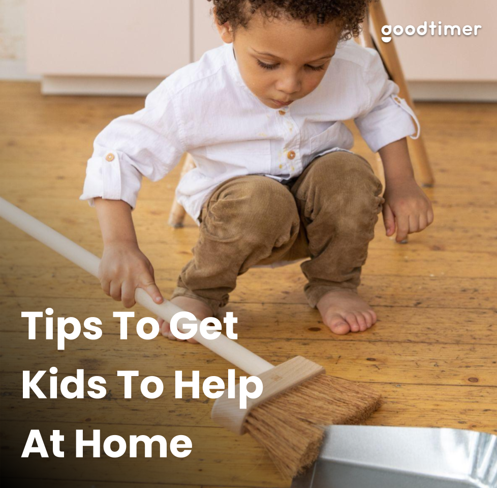 Three Tips to Get Kids to Help at Home – Goodtimer